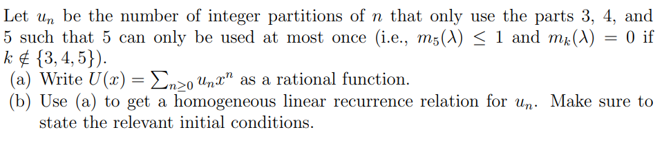 Solved Let un be the number of integer partitions of n that | Chegg.com