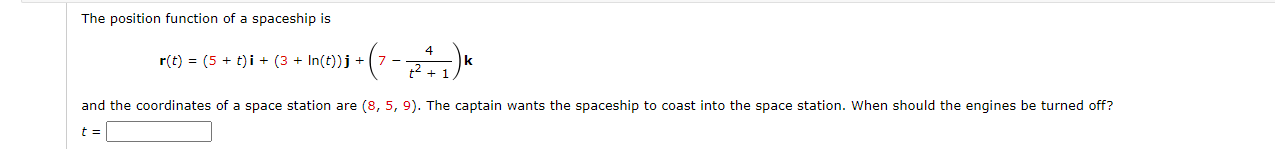 Solved The position function of a spaceship isr(t) = (5 + | Chegg.com