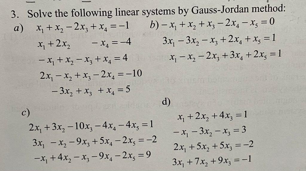 Solved Solve the following linear systems by Gauss-Jordan | Chegg.com