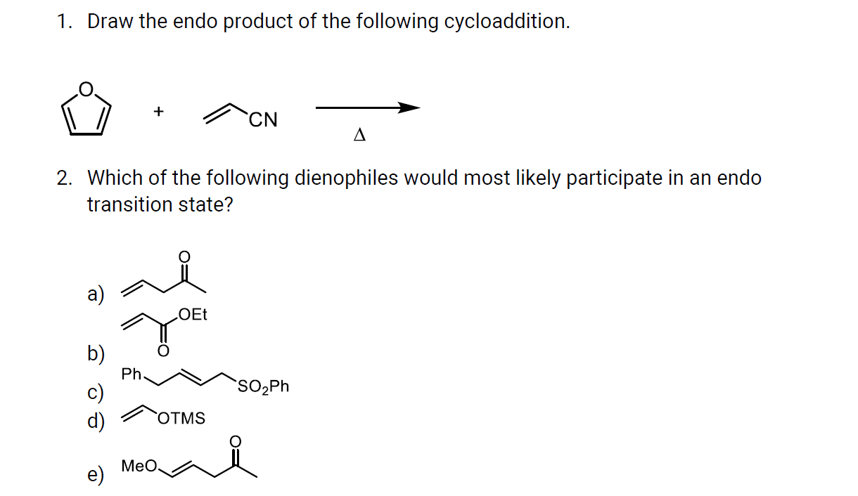 Solved 1. Draw the endo product of the following | Chegg.com