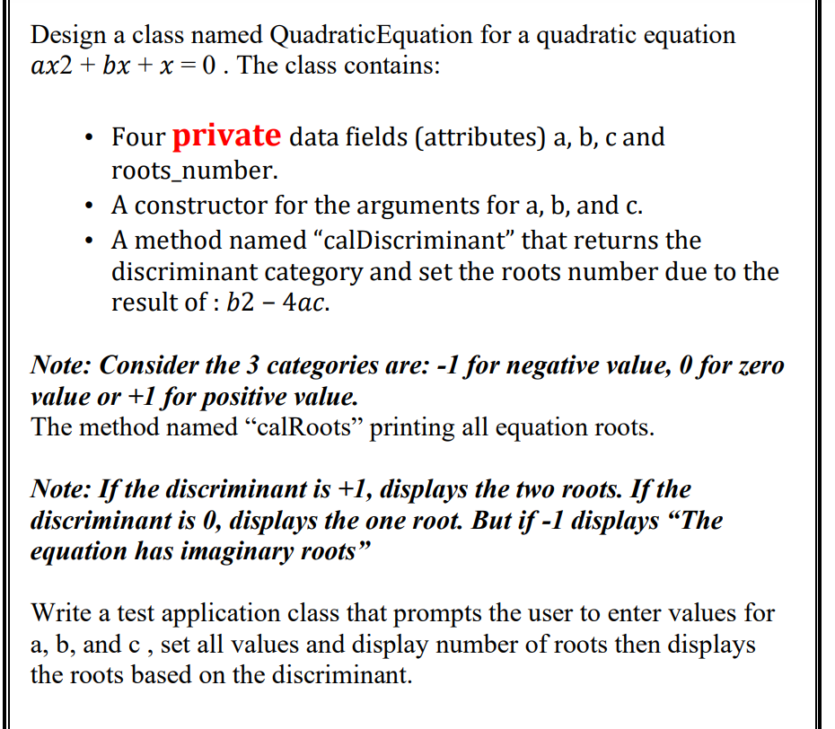 Solved Design a class named QuadraticEquation for a | Chegg.com