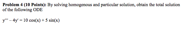 Solved Problem 4 (10 Points): By solving homogenous and | Chegg.com