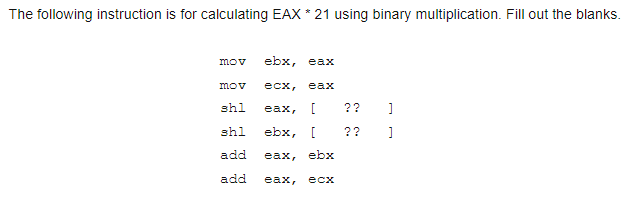 Solved The following instruction is for calculating EAX * 21 | Chegg.com
