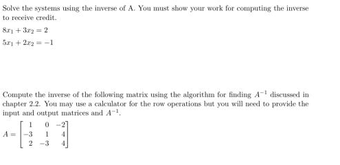 Solve the systems using the inverse of A. You must | Chegg.com