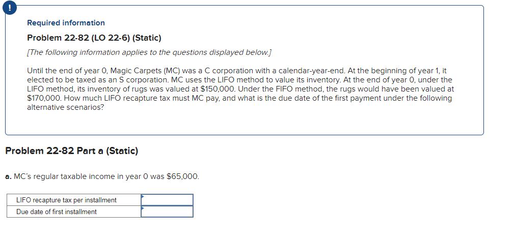Solved Required information Problem 22-82 (LO 22-6) (Static) | Chegg.com Solved Required information Problem 22-82 (LO 22-6) (Static) | Chegg.com
