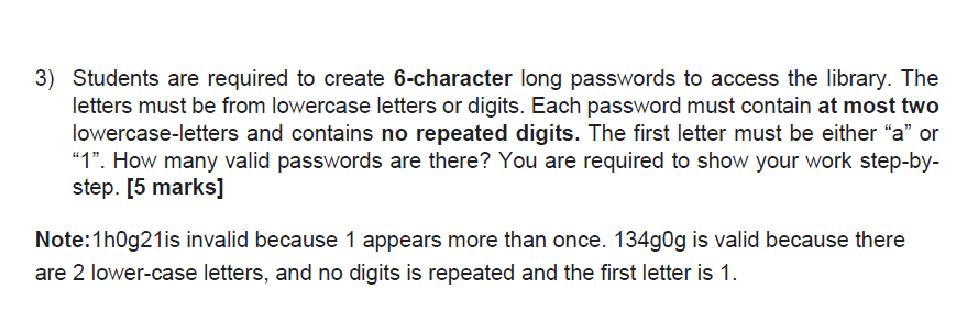 Solved 3) Students are required to create 6-character long | Chegg.com