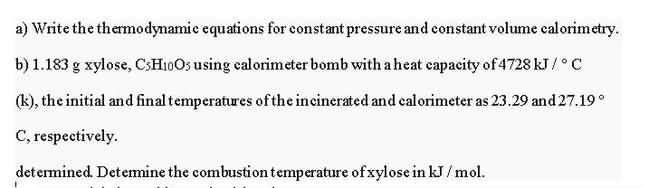 Solved a) Write the thermodynamic equations for constant | Chegg.com