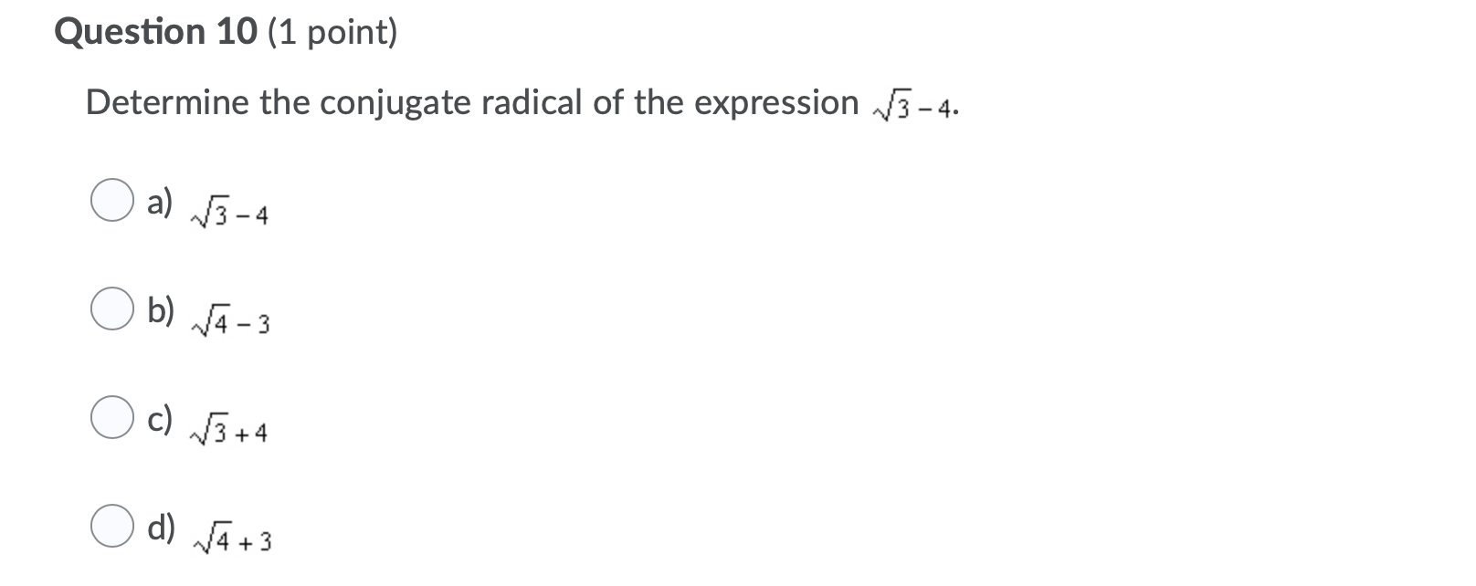 Solved Question 10 (1 point) Determine the conjugate radical | Chegg.com