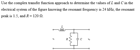 Solved Use the complex transfer function approach to | Chegg.com