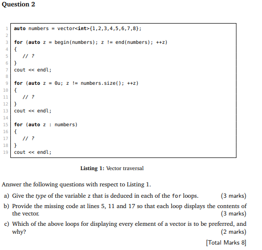 Solved Question 2 Listing 1: Vector traversal Answer the | Chegg.com