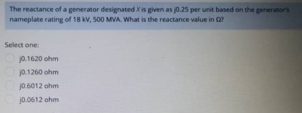 Solved The reactance of a generator designated X is given as | Chegg.com