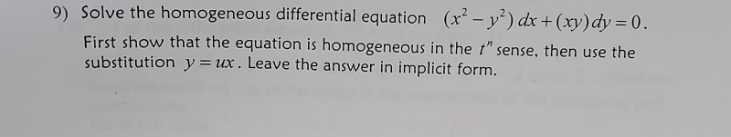 Solved 9) Solve the homogeneous differential equation (x-y) | Chegg.com