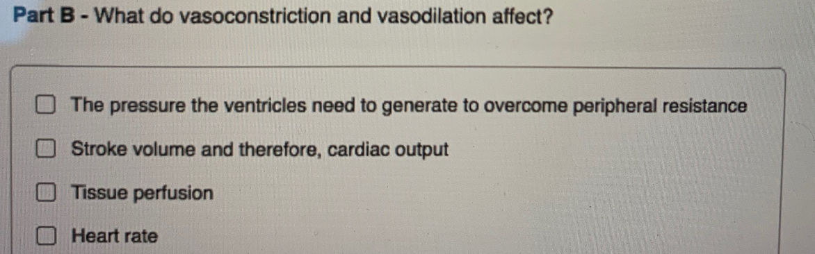 Solved Part B - What do vasoconstriction and vasodilation | Chegg.com