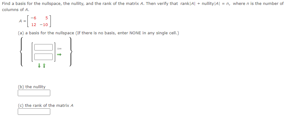 Solved Find a basis for the nullspace, the nullity, and the | Chegg.com