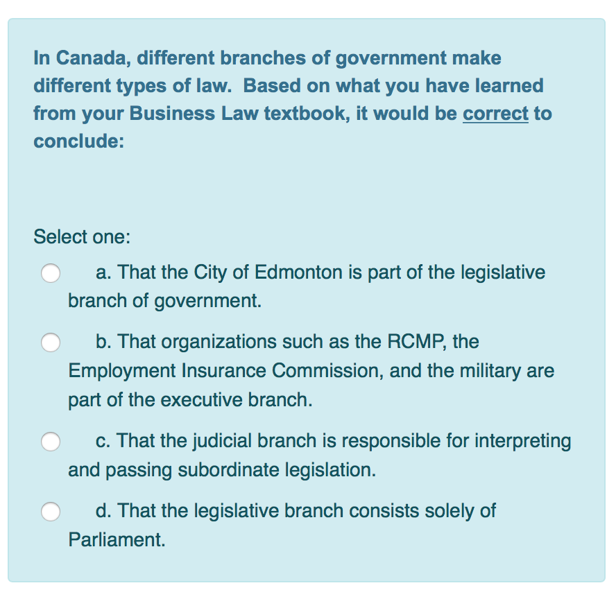 In Canada, different branches of government make | Chegg.com