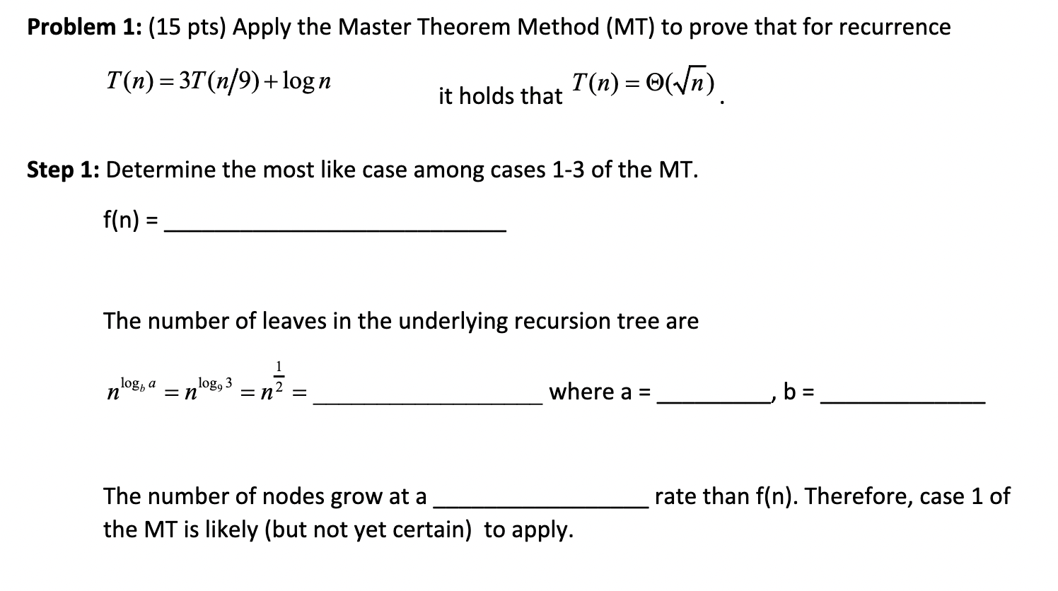 Solved Problem 1: (15 pts) Apply the Master Theorem Method | Chegg.com