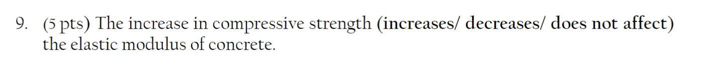 Solved 9. (5 pts) The increase in compressive strength | Chegg.com