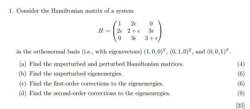 Solved 1. Consider the Hamiltonian matrix of a system | Chegg.com