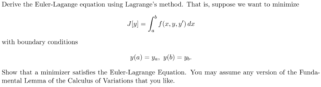 Solved Derive the Euler-Lagange equation using Lagrange's | Chegg.com