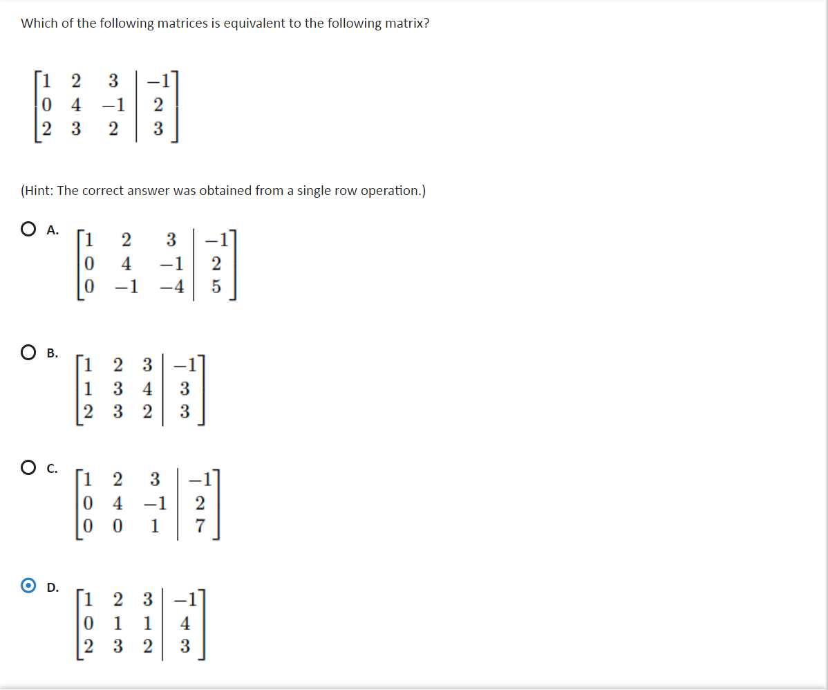 Solved Which of the following matrices is equivalent to the | Chegg.com