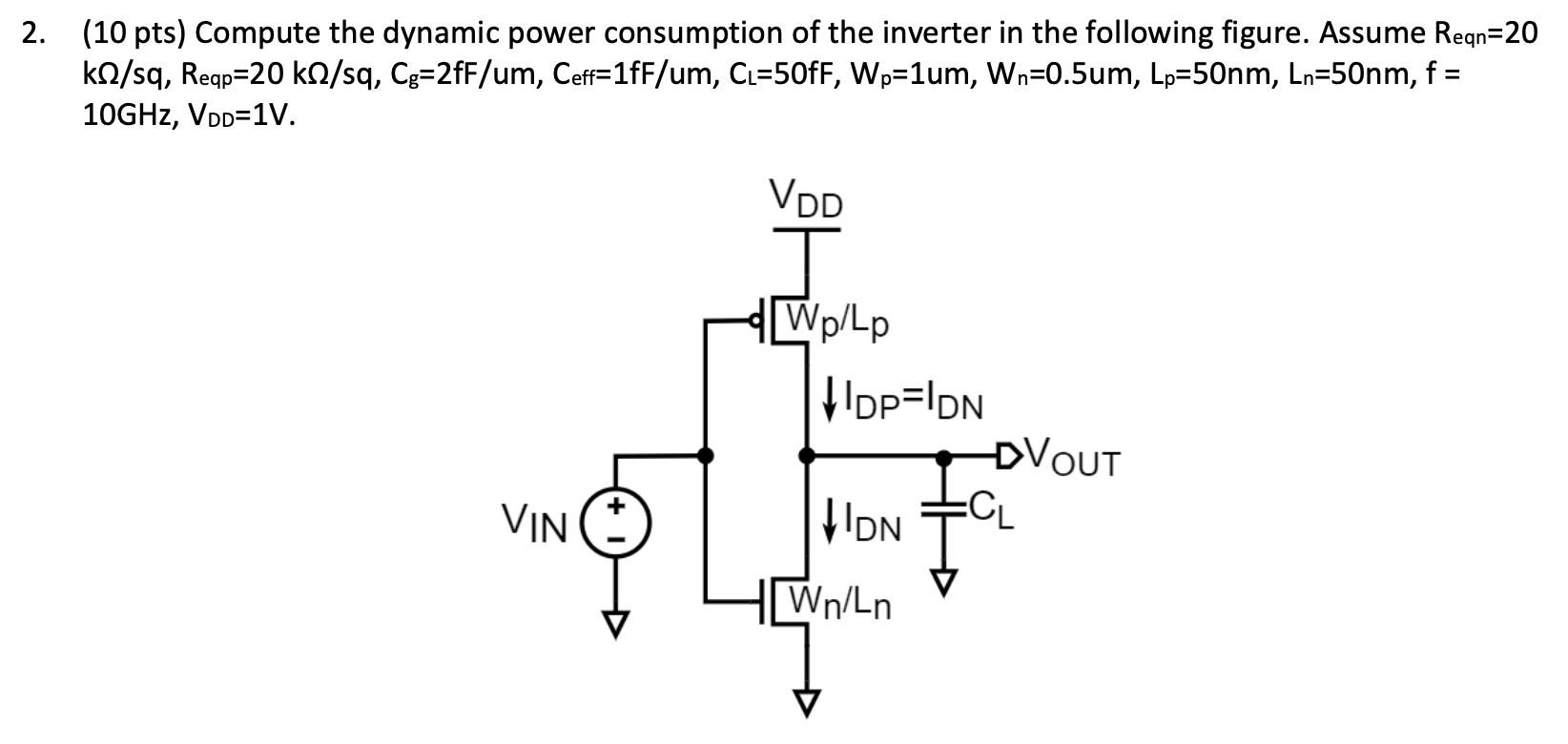 Solved 2. (10 pts) Compute the dynamic power consumption of | Chegg.com