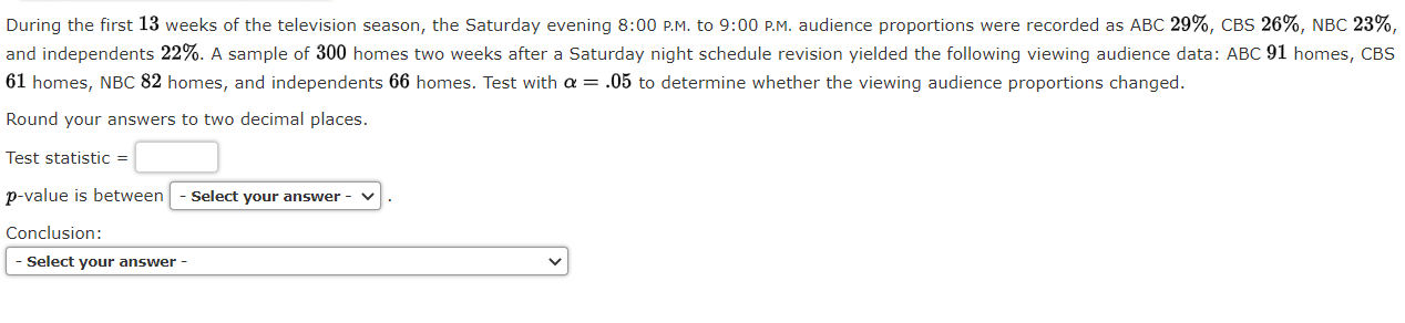 Solved During the first 13 weeks of the television season, | Chegg.com