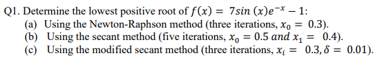 Solved Q1 Determine The Lowest Positive Root Of