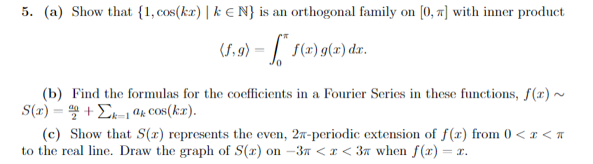 Solved 5. (a) Show that {1,cos(kx)∣k∈N} is an orthogonal | Chegg.com