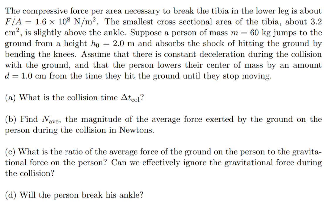 Solved The compressive force per area necessary to break the | Chegg.com