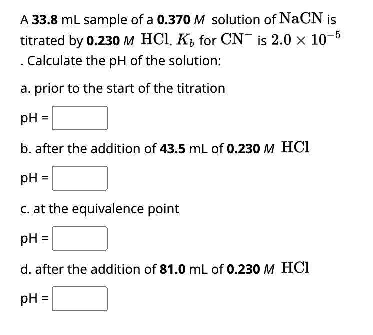 Solved A 33.8mL ﻿sample of a 0.370M ﻿solution of NaCN | Chegg.com