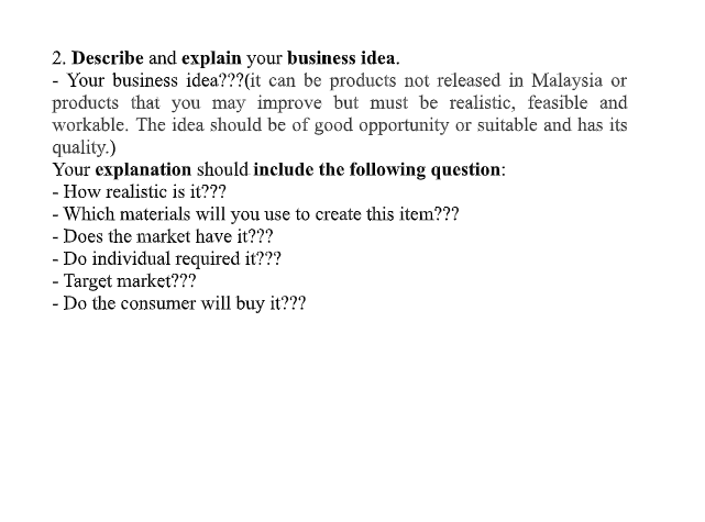 Solved 2. Describe and explain your business idea. - Your | Chegg.com