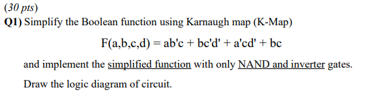 Solved (30 pts) (1) Simplify the Boolean function using | Chegg.com