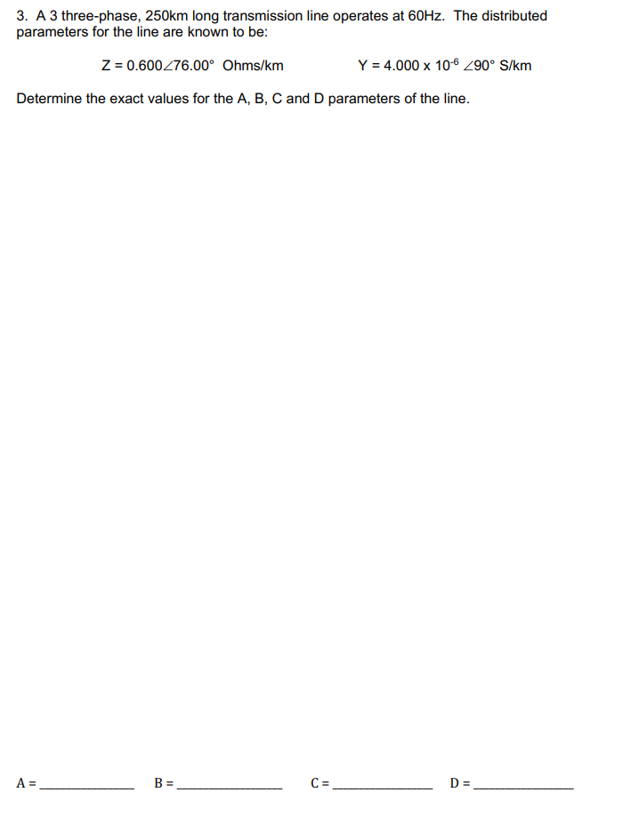 Solved 3. A 3 three-phase, 250km long transmission line | Chegg.com