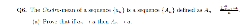Solved Q6. The Cesáro-mean of a sequence \\( | Chegg.com