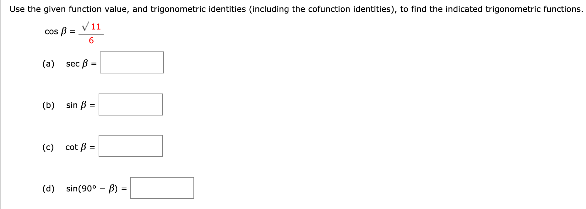 Solved Use the given function value, and trigonometric | Chegg.com