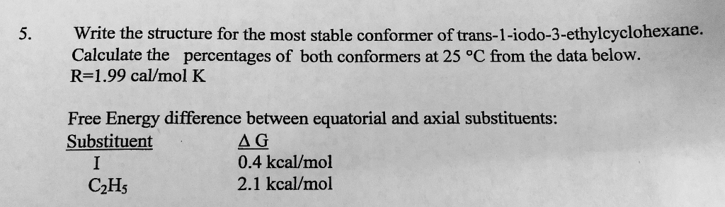 Solved Write the structure for the most stable conformer of | Chegg.com
