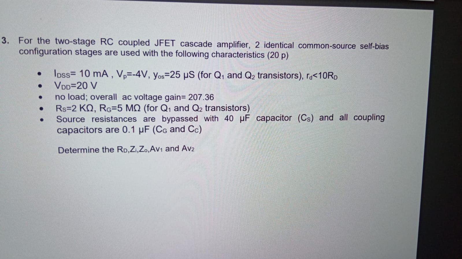 Solved For the two-stage RC coupled JFET cascade amplifier, | Chegg.com