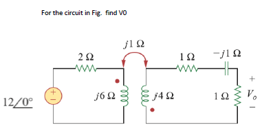 Solved For the circuit in Fig. find VO | Chegg.com