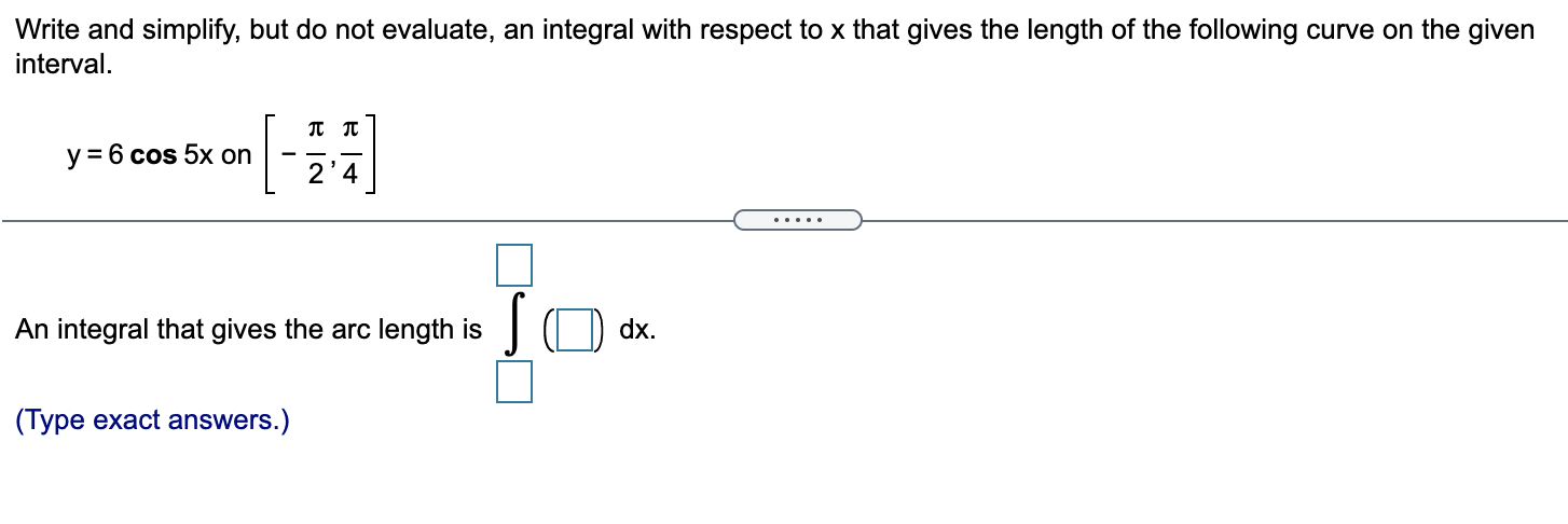 Solved Write and simplify, but do not evaluate, an integral | Chegg.com