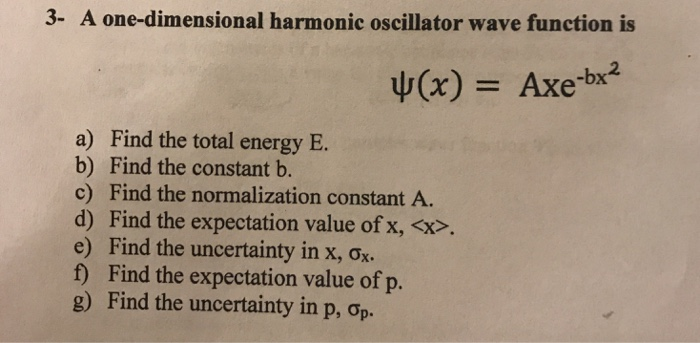 Solved 3- A one-dimensional harmonic oscillator wave | Chegg.com