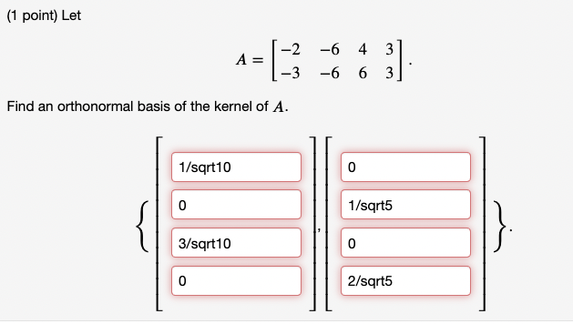 Solved (1 point) Let 1-15:3) A= -2 -3 -6 4 -6 6 3 Find an | Chegg.com