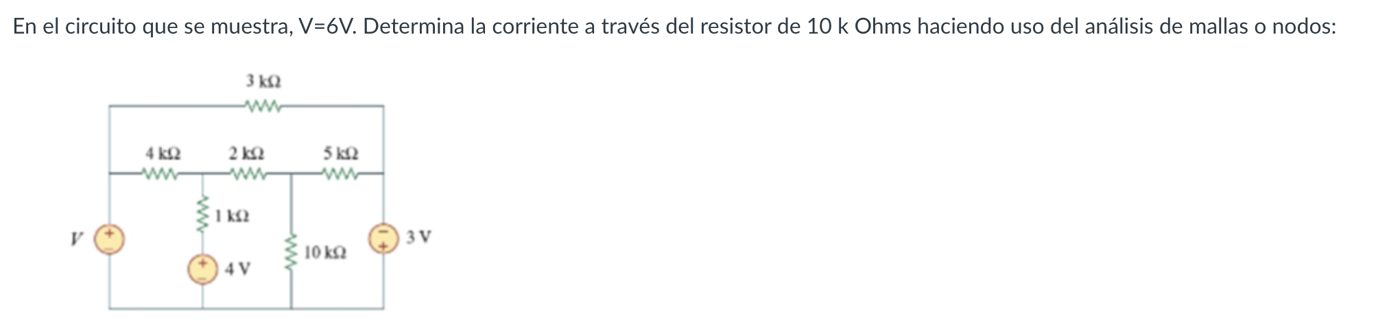 Solved En el circuito que se muestra, V=6V. ﻿Determina la | Chegg.com