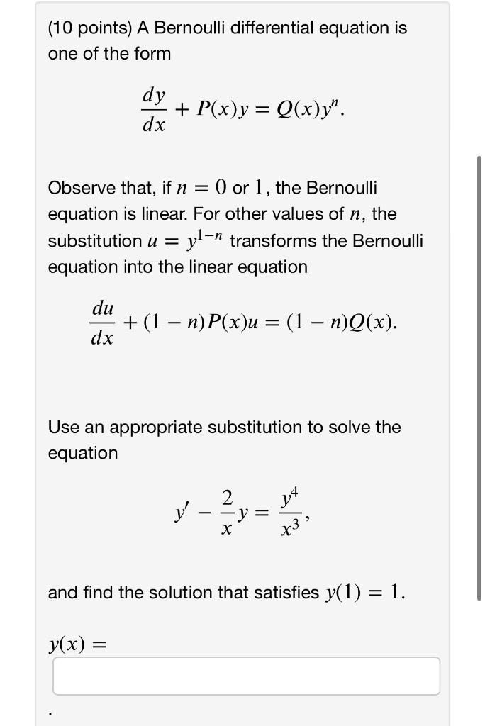 Solved (10 points) A Bernoulli differential equation is one | Chegg.com