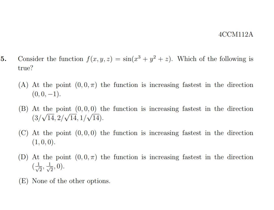 Solved Consider the function f(x,y,z)=sin(x3+y2+z). Which of | Chegg.com