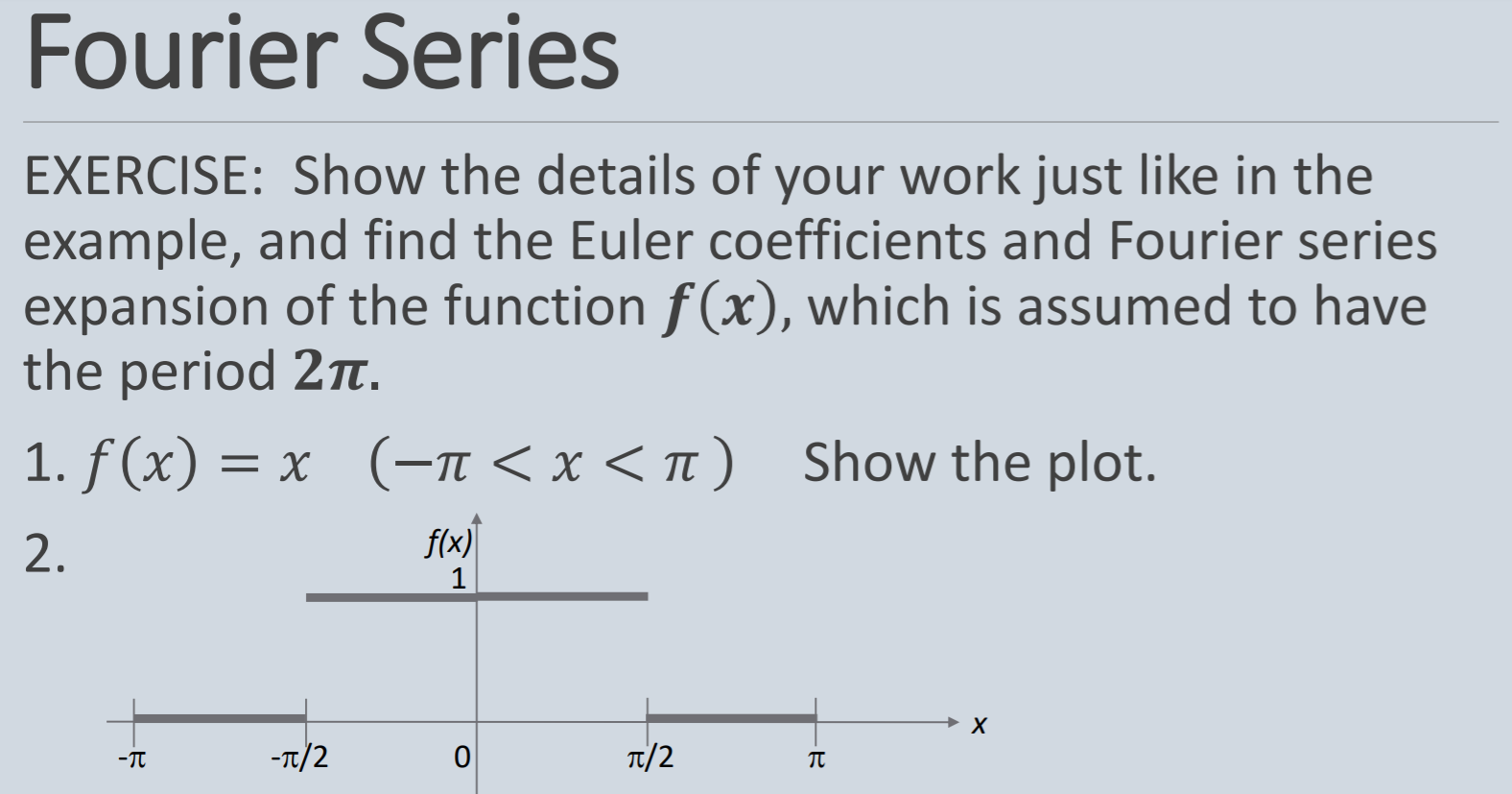 Solved Fourier Series EXERCISE: Show the details of your | Chegg.com
