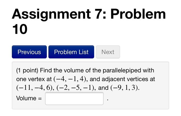 Solved Assignment 7: Problem 10 PreviouS Problem List Next | Chegg.com Solved Assignment 7: Problem 10 PreviouS Problem List Next | Chegg.com