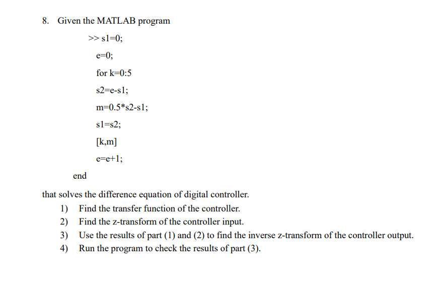 Solved Given the MATLAB programe | Chegg.com
