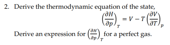 Solved Derive the thermodynamic equation of the state, | Chegg.com