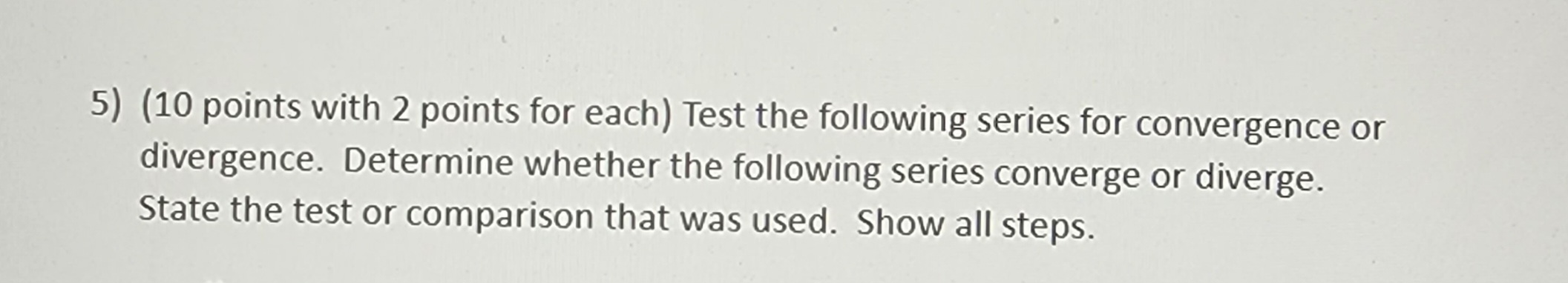 Solved 5) (10 points with 2 points for each) Test the | Chegg.com