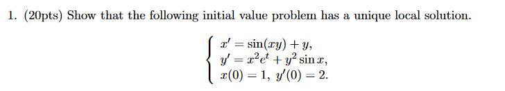 1. (20pts) Show that the following initial value | Chegg.com